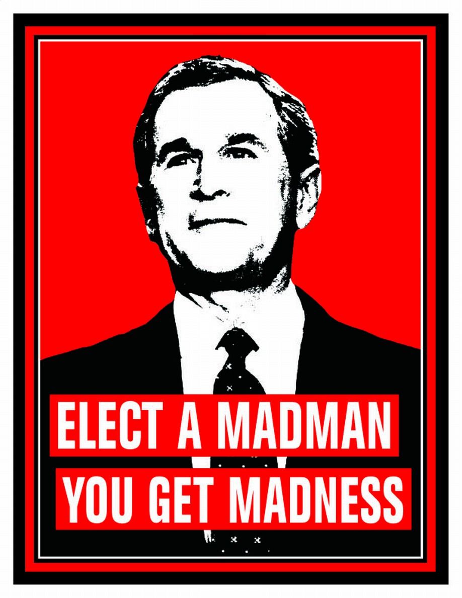 elect a madman - you get madness - MyConfinedSpace