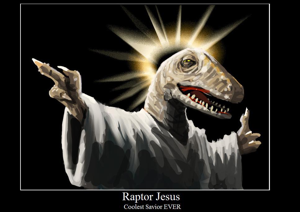 Raptor Jesus - Coolest Savior EVER - MyConfinedSpace