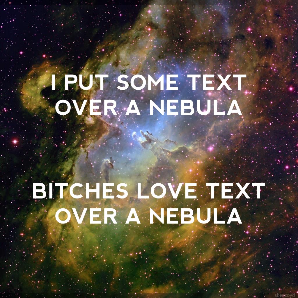 i put some text over a nebula - MyConfinedSpace