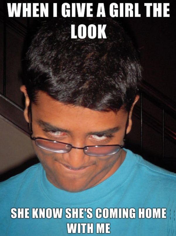 when I give a girl the look - MyConfinedSpace