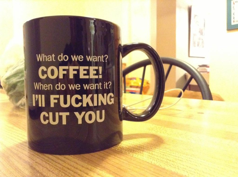 what do we want, coffee - MyConfinedSpace