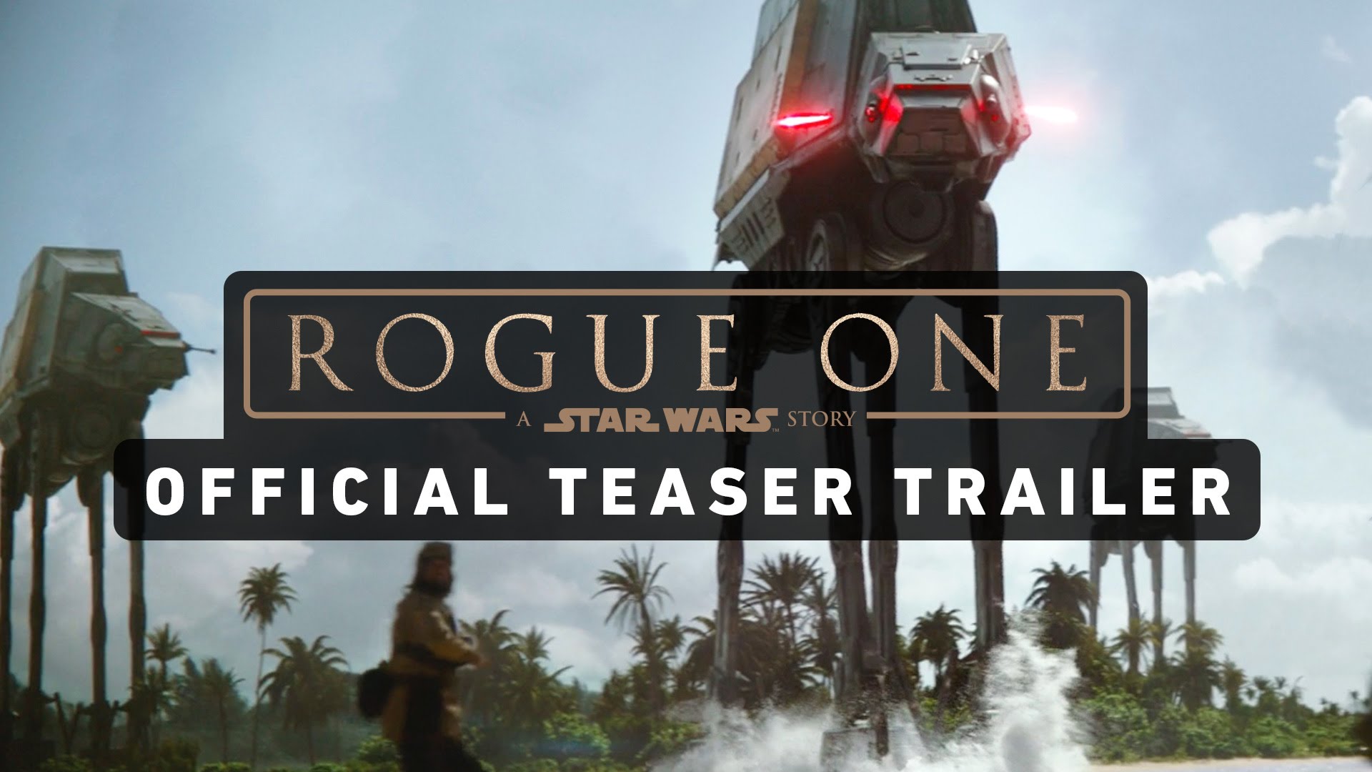 ROGUE ONE: A STAR WARS STORY Official Teaser Trailer - MyConfinedSpace