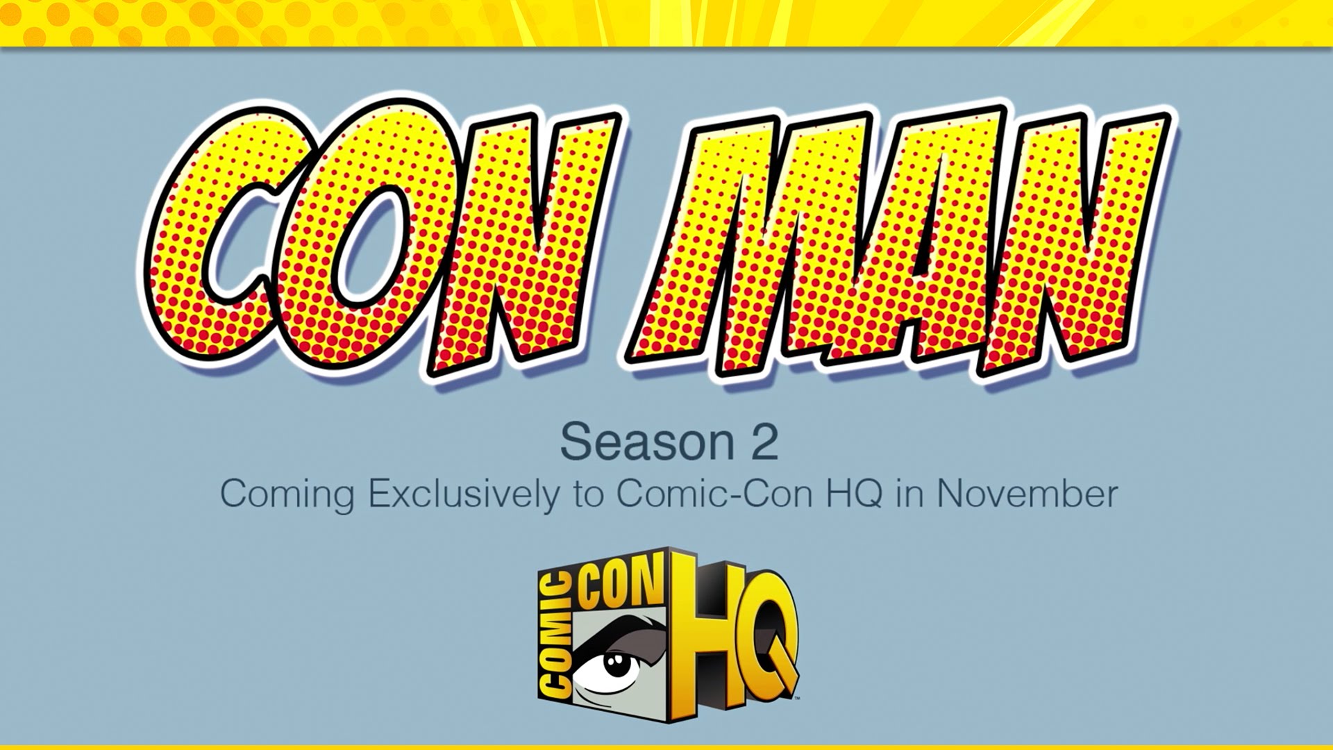 Con Man Season 2 Trailer | Comic-Con HQ - MyConfinedSpace