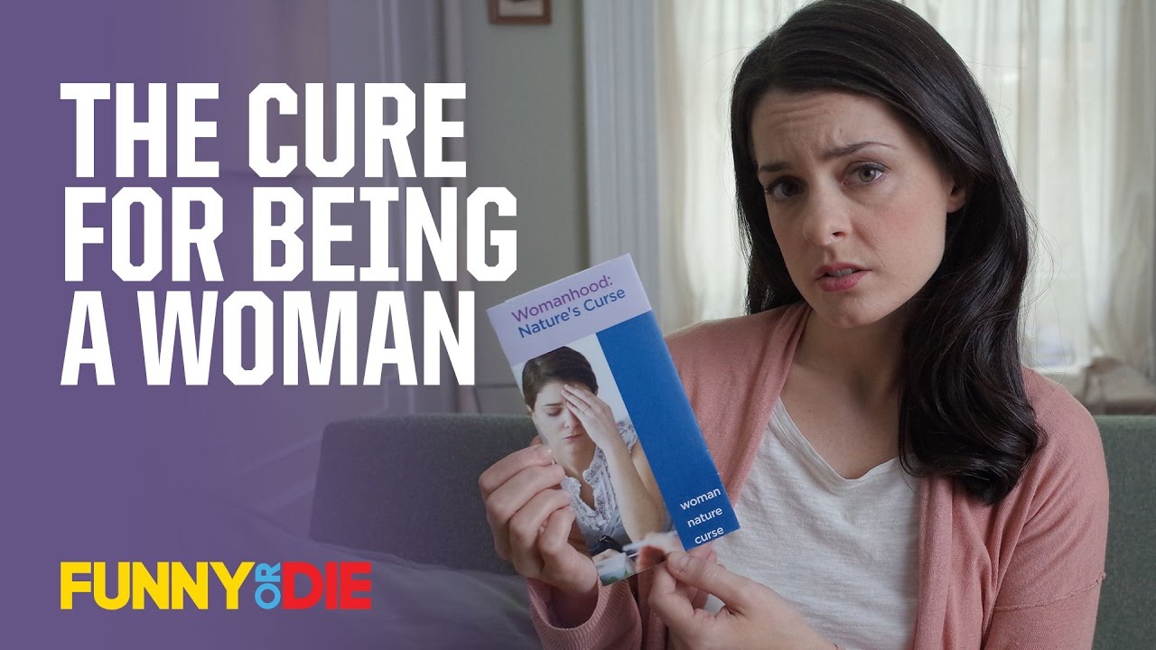 The Cure For Being A Woman - MyConfinedSpace