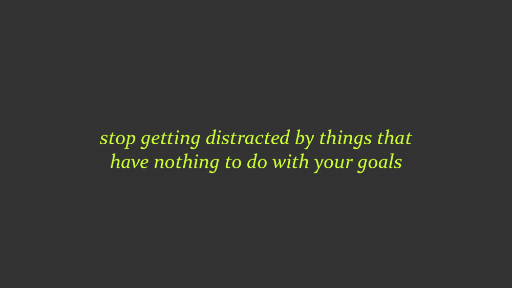 stop getting distracted - MyConfinedSpace