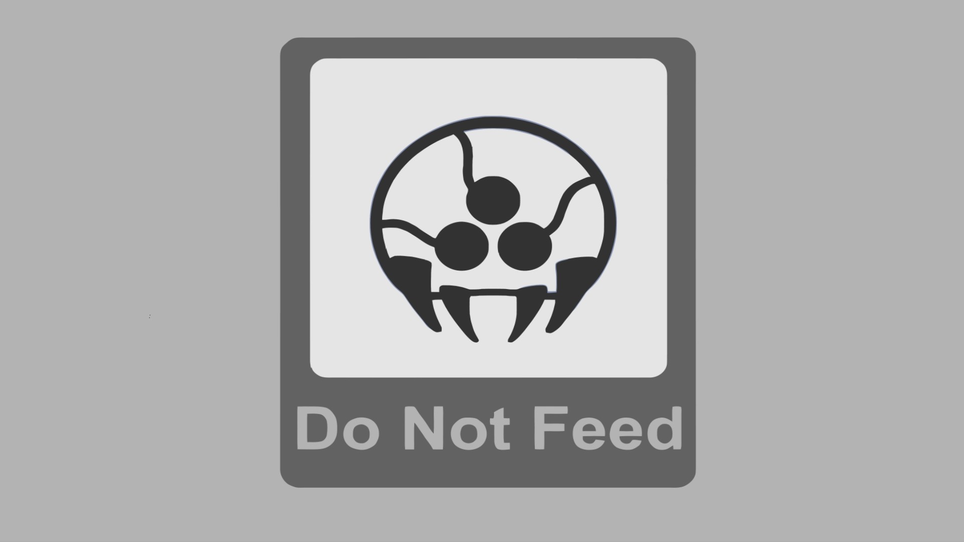 Do not Feet the pinapples - MyConfinedSpace