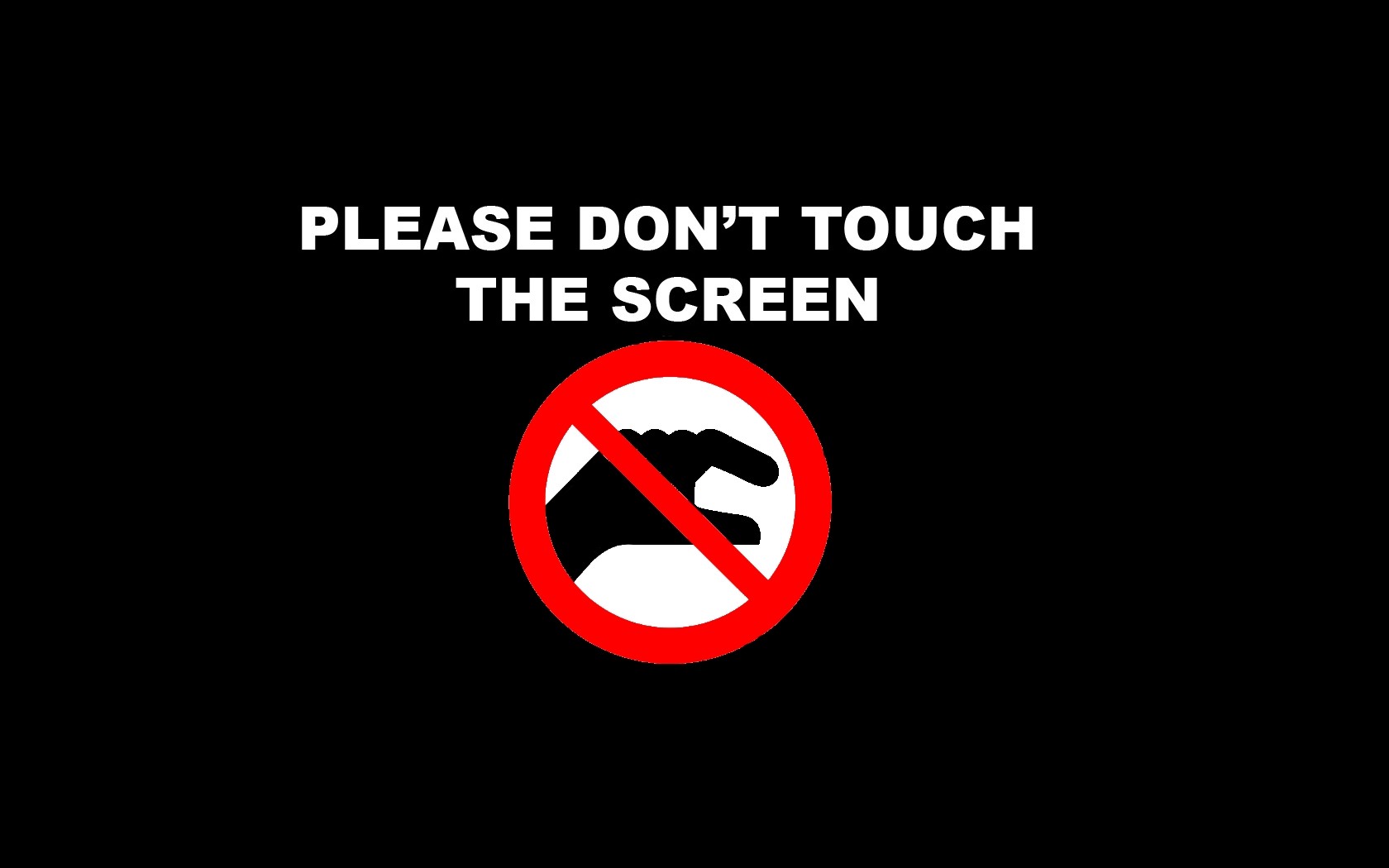 Please Don t Touch The Screen MyConfinedSpace Please Don t Touch The Screen MyConfinedSpace