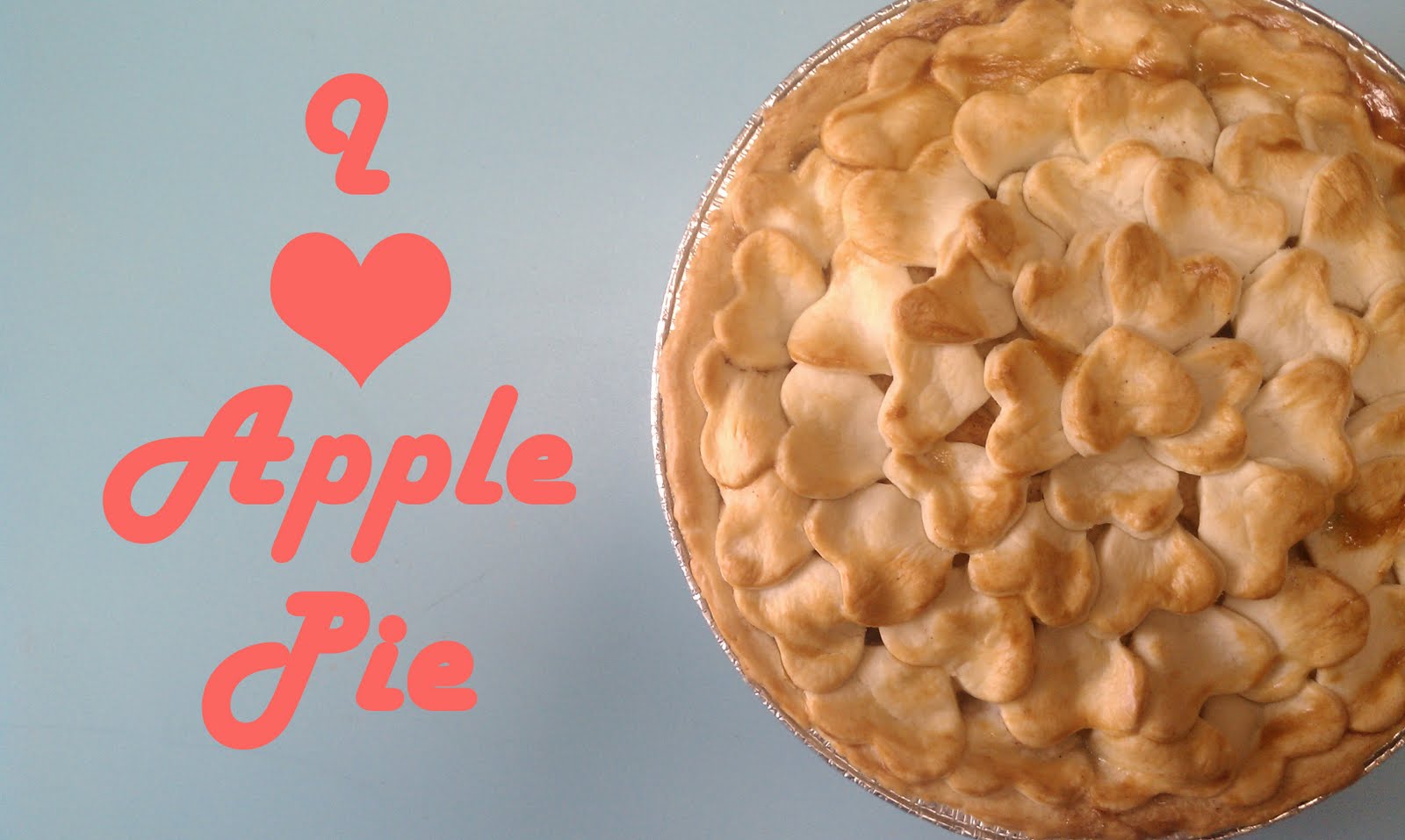 I love apple pie - MyConfinedSpace