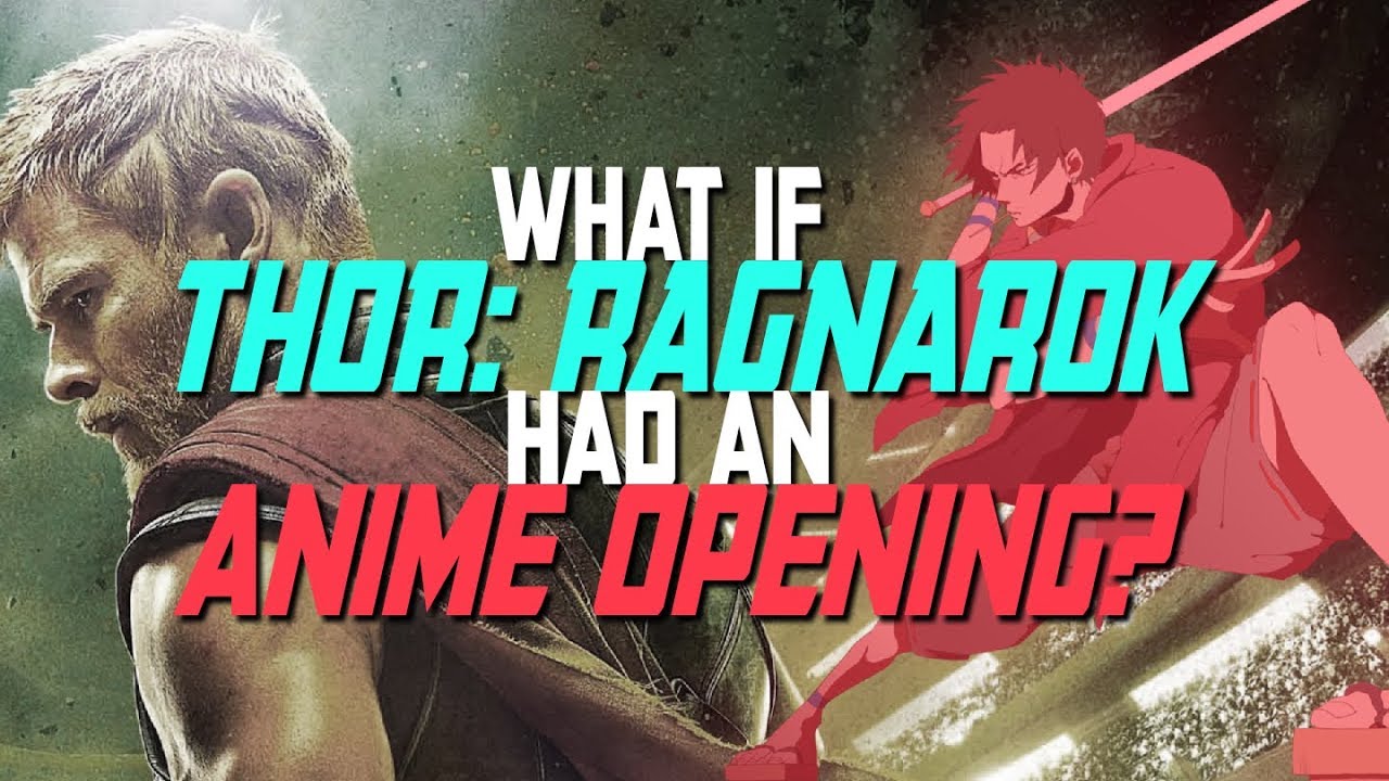 Thor Ragnarok Gets A Perfect Anime Intro - MyConfinedSpace