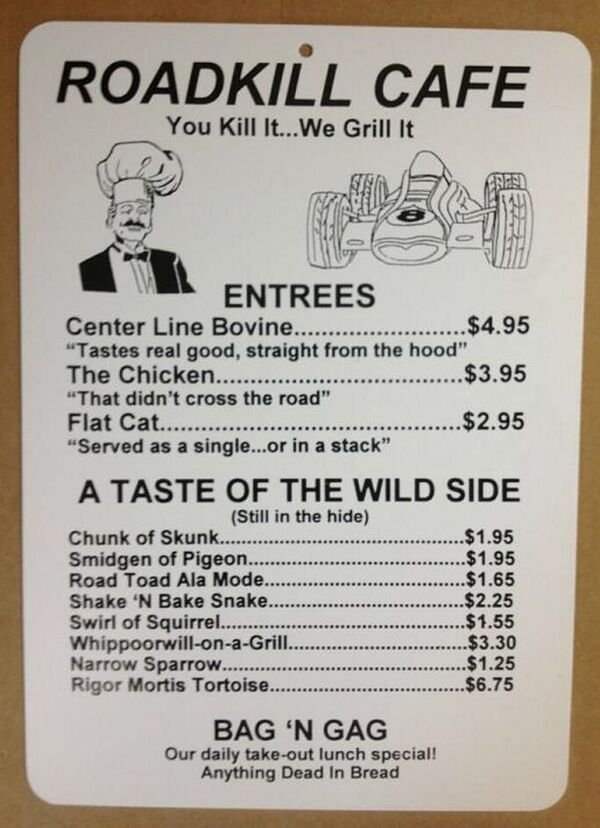 roadkill cafe – you kill it we grill it - MyConfinedSpace