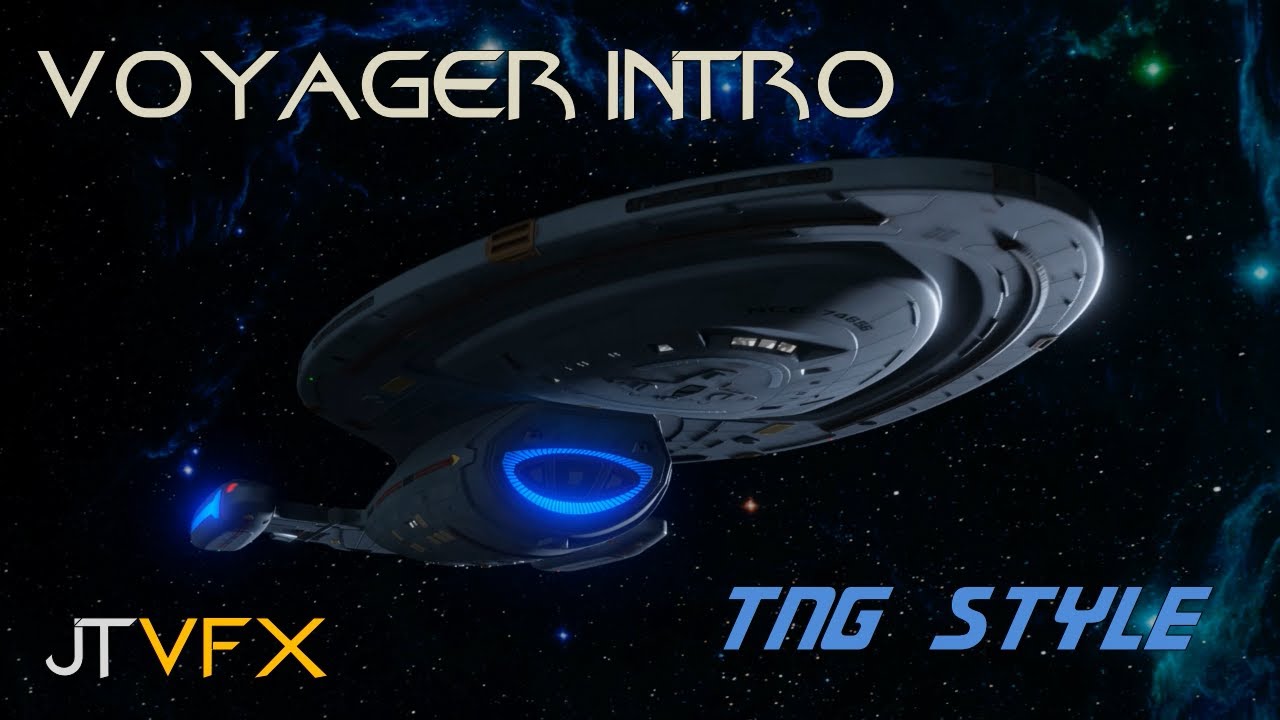 JTVFX Star Trek Voyager Intro TNG Style - MyConfinedSpace