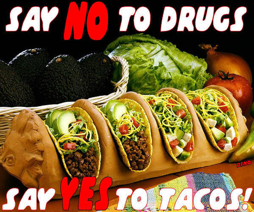 Drugs vs. Tacos - MyConfinedSpace