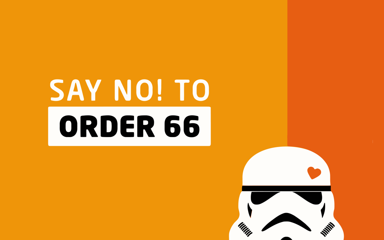 Order 66 MyConfinedSpace order-66-myconfinedspace