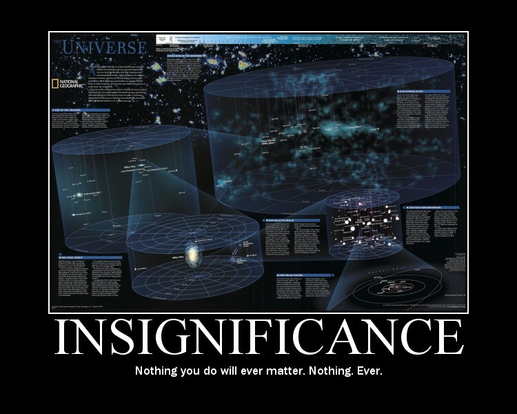 Insignificance Motivational Poster - MyConfinedSpace